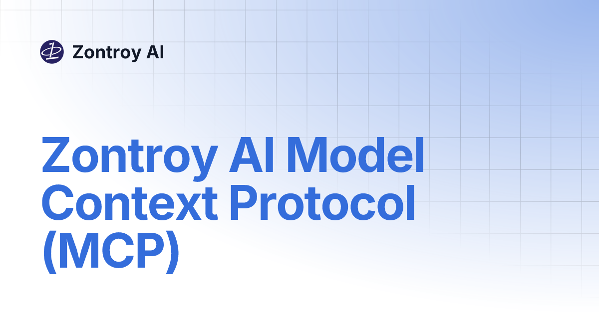Zontroy AI Model Context Protocol (MCP) | Zontroy AI