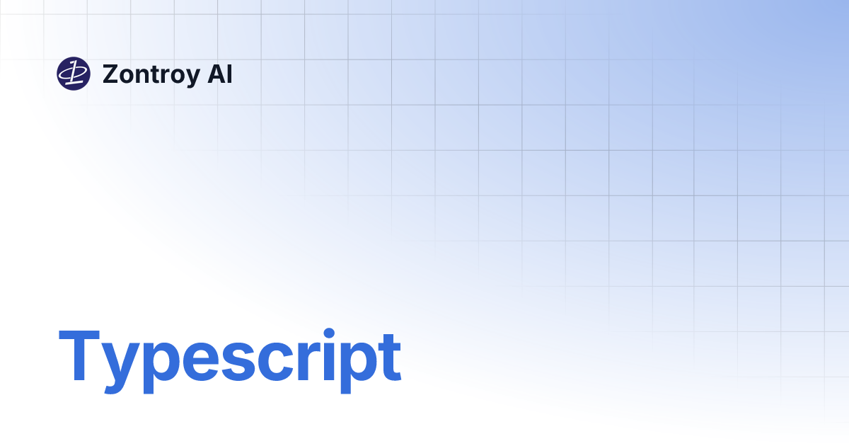 Typescript | Zontroy AI